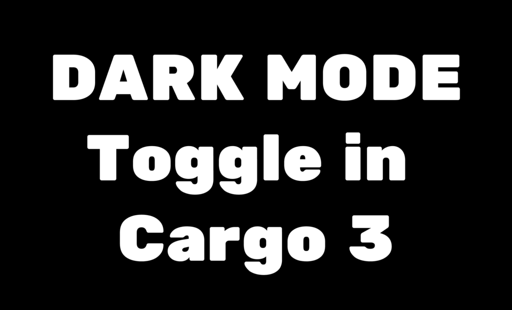 Dark Mode in Cargo Site using CSS and JS - Cargo Site Tutorials